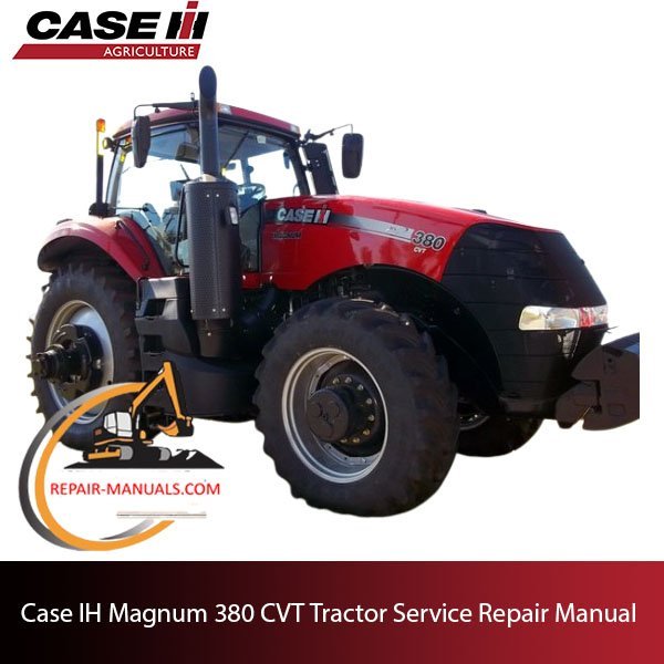 Case IH Magnum 380 CVT Tractor Service Repair Manual